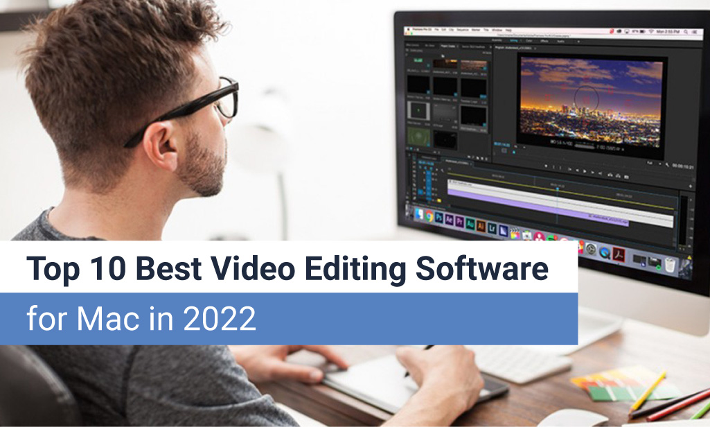 Top 10 Video Editing Software for Mac - Solveig Multimedia